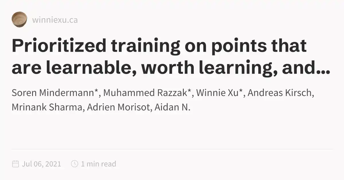 Prioritized training on points that are learnable, worth learning, and ...